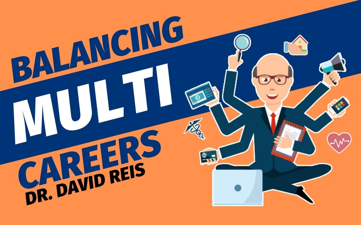 Balancing Multiple Careers - Real Estate Career Doctor
